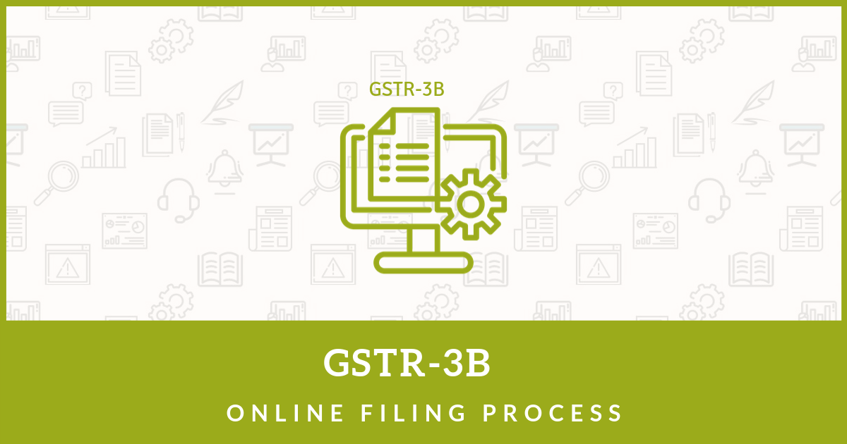 GSTR-3B Online Filing in the GSTN portal - Procedure + screenshots GSTR-3B Online Filing in the GSTN portal - Procedure + screenshots